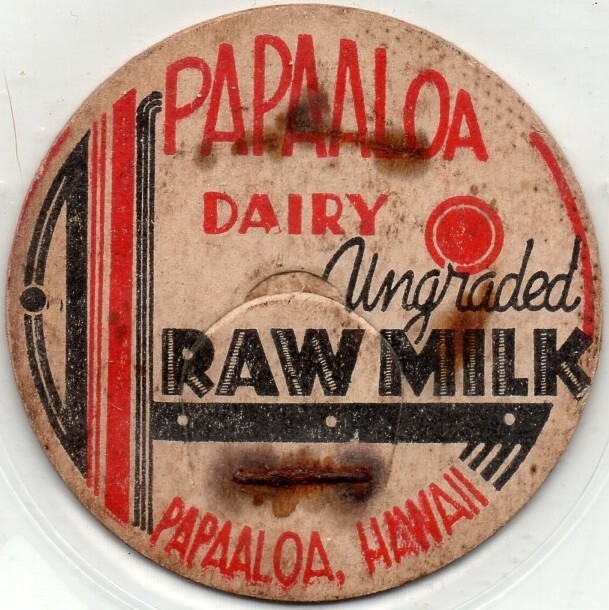 Milk Bottle Cap- Papaaloa Dairy - Papaaloa, Hawaii - Big Island - RAW ...