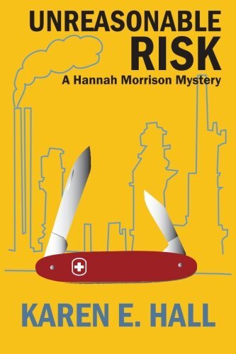 Unreasonable Risk: Volume 1 (A Hannah Morrison Mystery), Hall ...