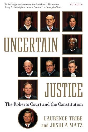 Laurence Tribe Joshua Matz Uncertain Justice (Poche) | eBay