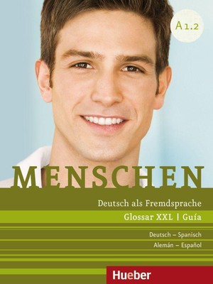 Menschen A1/2. Glossar XXL Deutsch-Spanisch - Guía Alemán-Español ...