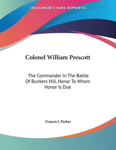 Colonel William Prescott von Francis J. Parker (2007, Taschenbuch ...