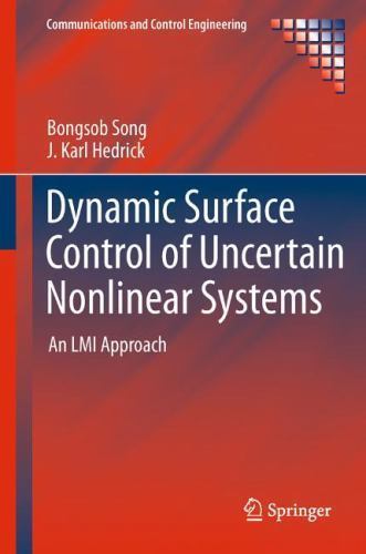 Communications and Control Engineering Ser.: Dynamic Surface Control of ...