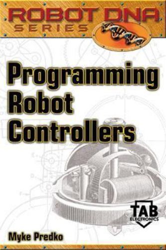Programming Robot Controllers by Myke Predko (2002, Mixed Lot) for sale ...