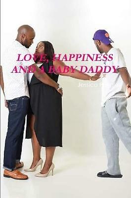 Love, Happiness and a Baby Daddy by Jessica Pringle (Paperback, 2017 ...