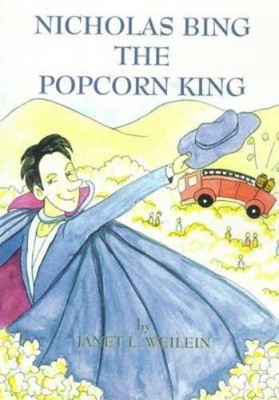 Janet L. Weilein Nicholas Bing, the Popcorn King (Hardback ...