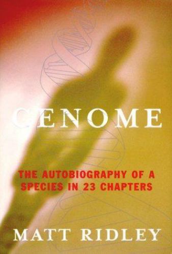 Genome : The Autobiography of a Species in 23 Chapters by Matt Ridley ...