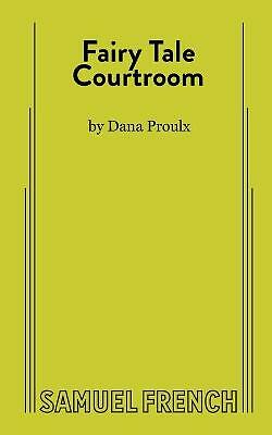 Fairy Tale Courtroom by Dana Proulx (Paperback, 2010) for sale online ...