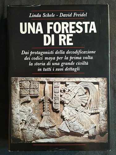 UNA FORESTA DI RE (Linda Schele David Freidel) MondoLibri 2000 | eBay