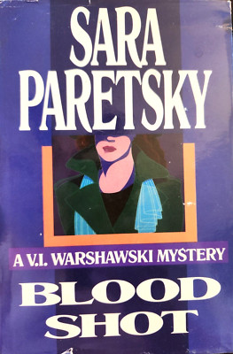 BLOOD SHOT by Sara Paretsky Hardcover Book VI Warshawski Mystery Five ...
