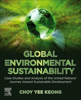 Global Environmental Sustainability : Case Studies and Analysis of the ...