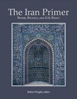 Iran Primer PB: Power, Politics, and U.S. Policy by Robin Wright ...