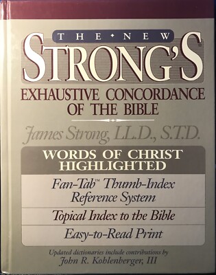 The New Strong's Exhaustive Concordance of the Bible James Strong, LL.D ...