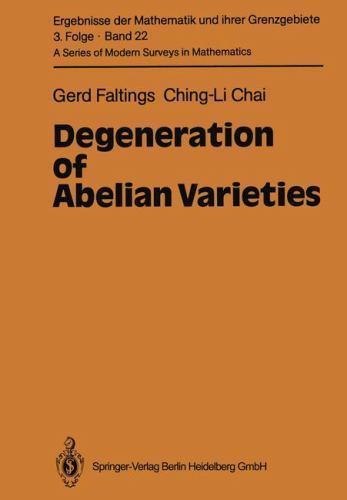 Degeneration of Abelian Varieties, Hardcover by Faltings, Gerd; Chai ...