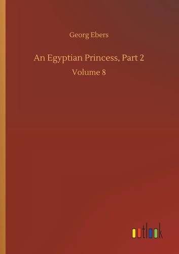 Georg Ebers | An Egyptian Princess, Part 2 | Taschenbuch | Englisch ...