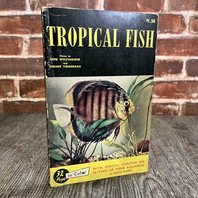 Tropical Fish by Mervin Roberts Photos by Gene Wolfsheimer and Gerard ...