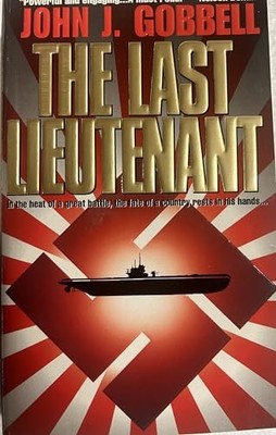 The Last Lieutenant: In The Heat Of A Great Battle, The Fate Of A ...