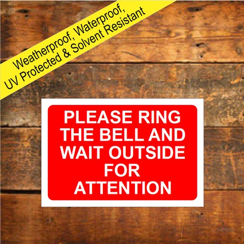 Please ring the bell and wait outside for attention weatherproof sign ...