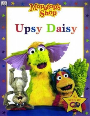 Mopatop Story Book 1: Upsy Daisy: Upsy Daisy Bk. 1 (Mopatop's S ...