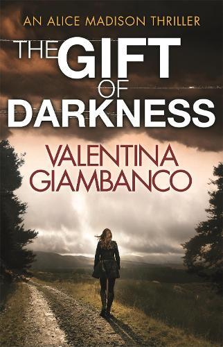 Valentina Giambanco The Gift of Darkness (Poche) Detective Alice ...