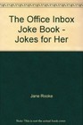The Office Inbox Joke Book - Jokes for Her By Jane Rooke | eBay Australia