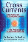 Cross Currents: The Perils of Electropollution, the Promise of Electrom ...