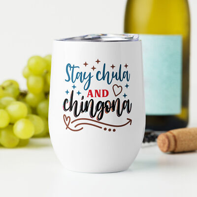 Stay Chula and Chingona Wine tumbler | Thermos Cup | eBay