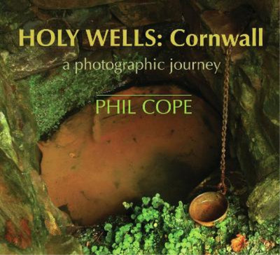 Phil Cope Holy Wells: Cornwall (Paperback) | eBay