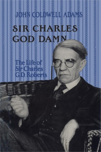 John Coldwell Adams Sir Charles God Damn (Poche) Heritage 9781442651319 ...