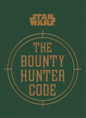 Star Wars - The Bounty Hunter Code (From the Files of Boba Fett) (Star ...
