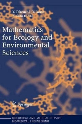 Mathematics for Ecology and Environmental Sciences by Yasuhiro Takeuchi ...