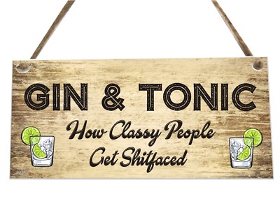 Gin & Tonic Funny Quote Wooden Novelty Plaque Sign Gift fcp28 | eBay