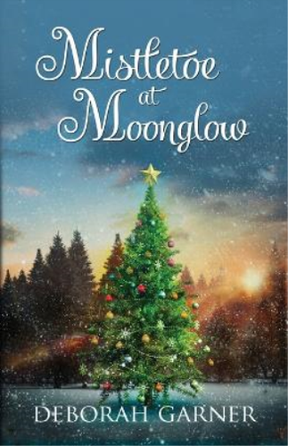 Deborah Garner Mistletoe at Moonglow (Poche) 9780996044943 | eBay