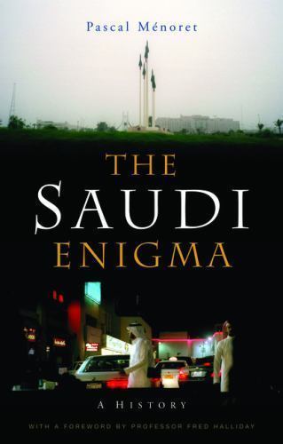 The Saudi Enigma: A History, Ménoret, Pascal, Very Good Book ...