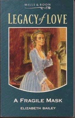 A Fragile Mask (Legacy of Love S.), Bailey, Elizabeth | eBay Australia