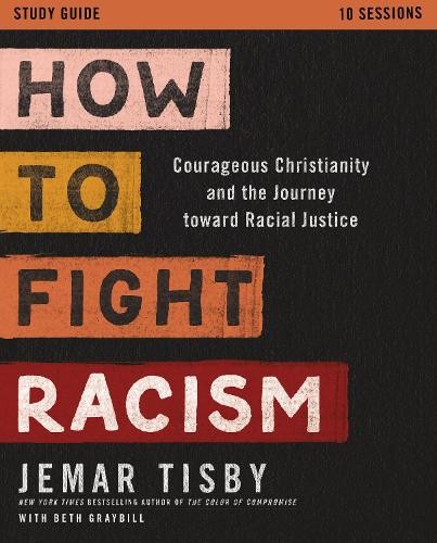 Jemar Tisby How to Fight Racism Study Guide (Taschenbuch) 9780310113225 ...