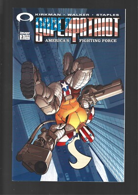 SUPERPATRIOT AMERICA'S FIGHTING FORCE #3 (NM) ROBERT KIRKMAN, SUPER ...