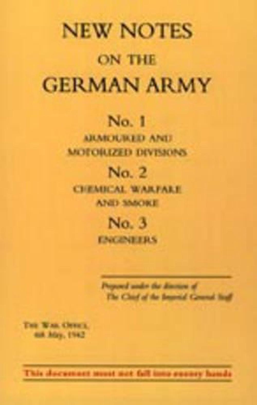 New Notes on the German Army. No.1 Armoured and Motorized Divisions. No ...