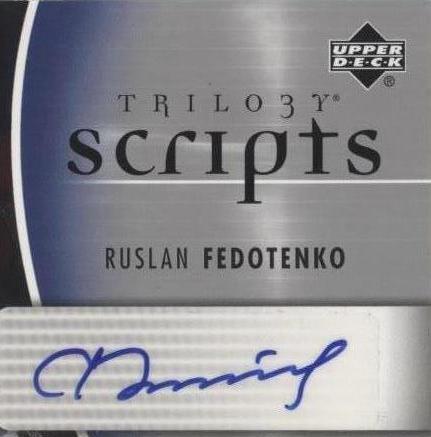 2006-07 Upper Deck Trilogy - Scripts Ruslan Fedotenko #TS-RF (AU) for ...
