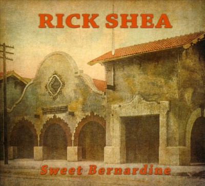 RICK SHEA SWEET BERNADINE NEW CD 678277223325| eBay