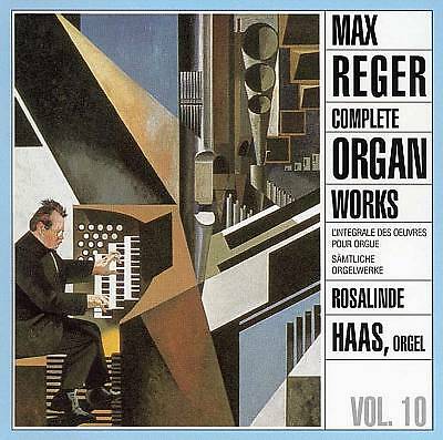 Max Reger: Complete Organ Works, Vol. 10 by Rosalinde Haas (CD) for ...
