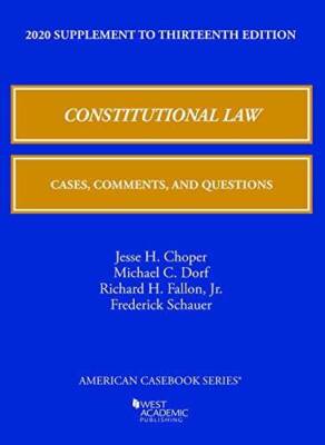 Constitutional Law: Cases, Comments, and Questions, 13th, 2020 Suppl ...