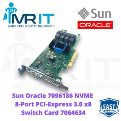 Sun Oracle 7096186 NVME 8-Port PCI-Express 3.0 x8 Switch Card 7064634 ...