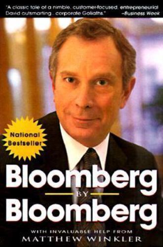 Bloomberg by Bloomberg by Michael Bloomberg and Matthew Winkler (1998 ...