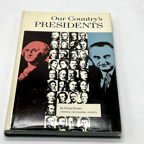 Our Country's Presidents- by Frank Freidel National Geographic Society ...