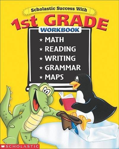 Scholastic Success With: 1st Grade Workbook: Math Reading Writing Gramm ...