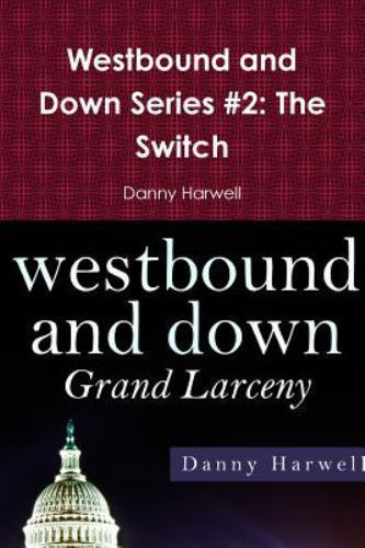 Westbound and down Series : The Switch by Danny Harwell (2015, Trade ...