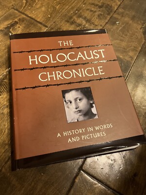 THE HOLOCAUST CHRONICLE: A HISTORY IN WORDS AND PICTURES | eBay