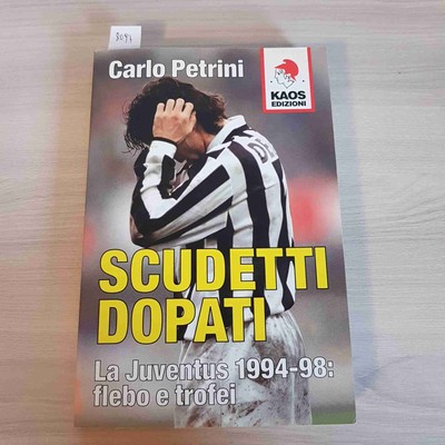 Scudetti dopati. La Juventus 1994-98: flebo e trofei | eBay