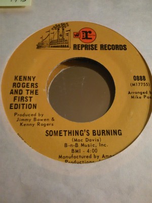 Kenny Rogers & The First Edition, Something's Burning ~ 1970 Reprise 45 ...