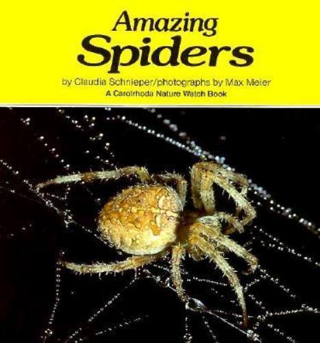 Nature Watch Ser.: Amazing Spiders by Claudia Schnieper (1989, Library ...